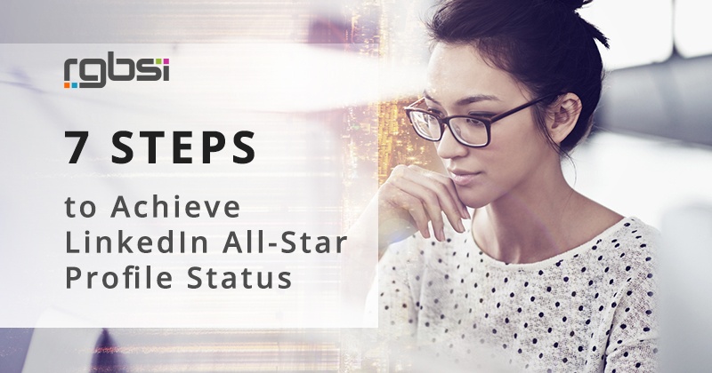 7 Steps to Achieve LinkedIn All-Star Profile Status