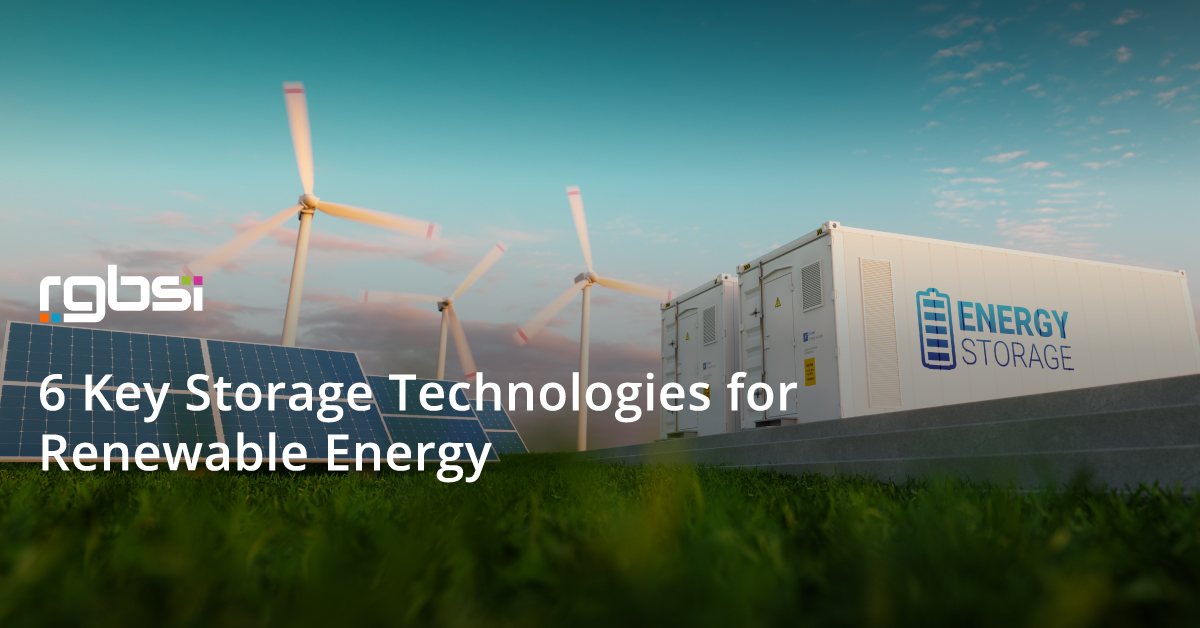 6 Key Storage Technologies for Renewable Energy