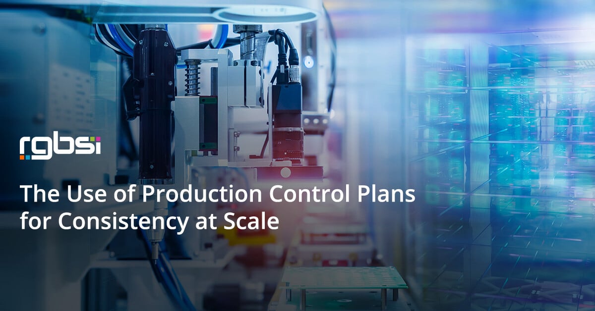 The Use of Production Control Plans for Consistency at Scale
