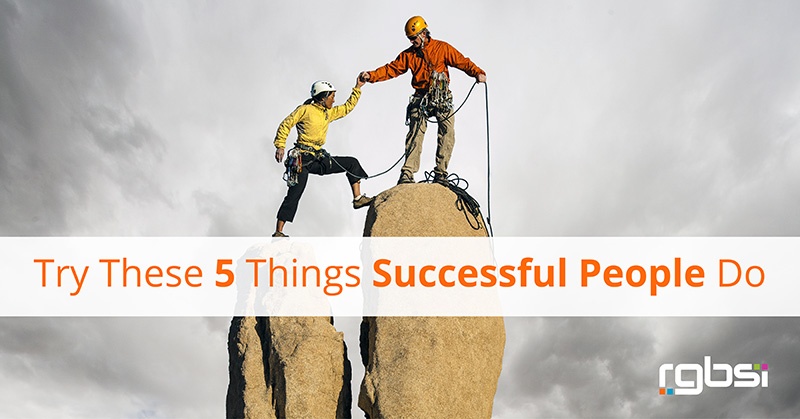 Try These 5 Things Successful People Do